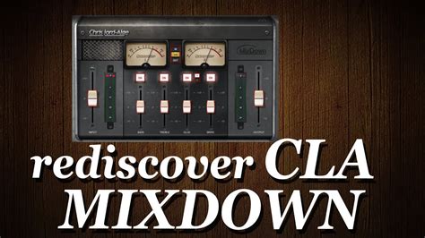 CLA MixDown Rediscovered YouTube