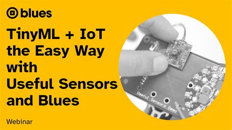 webinar tinyml iot the easy waywith useful sensors and blues youtube
