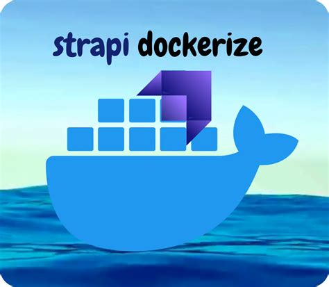 Github Kevinadhigunastrapi Dockerize 📦 A Strapi App Powered By