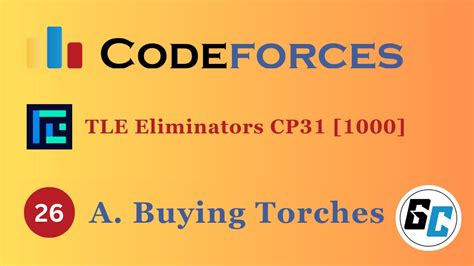 A Buying Torches Codeforces Tleeliminators Cp31 1000 Rated