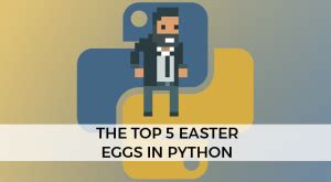 The Top Easter Eggs In Python Alan Zucconi