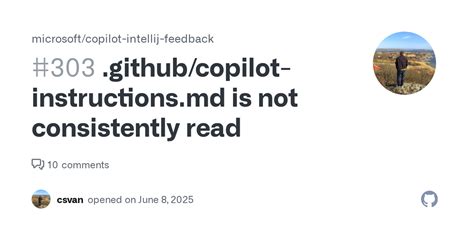 Githubcopilot Instructionsmd Is Not Consistently Read · Issue 303 · Microsoftcopilot
