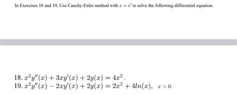 solved in exercises 18 and 19 use cauchy euler method with