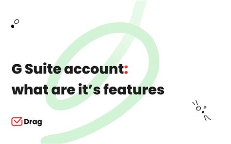 G Suite Account What Are The Features Of Google Workspace