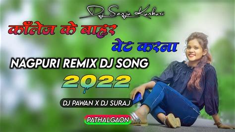 Nagpuri Dj Songnagpuri Dj Songnagpuri Dj Remix Songnagpuri Video