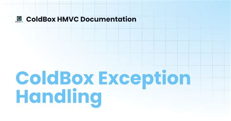coldbox exception handling coldbox hmvc documentation