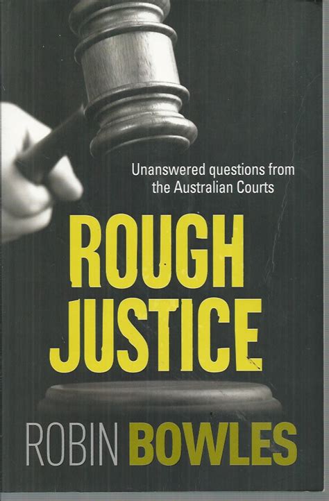 Rough Justice Unanswered Questions From The Australian Courts Elizabeths Bookshop
