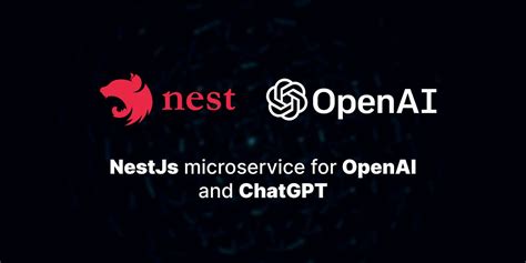 Building A Nestjs Microservice For Openai And Chatgpt Integration