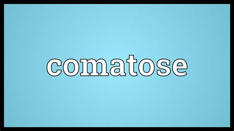 Comatose Meaning Youtube
