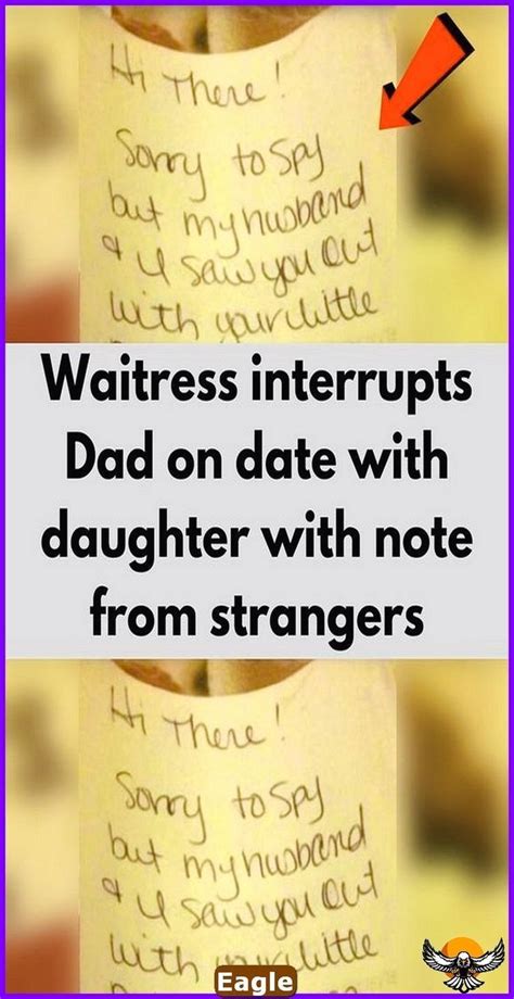 Waitress Interrupts Dad On Date With Daughter With Note From Strangers