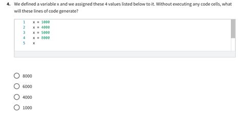 Solved We Defined A Variable X And We Assigned These 4