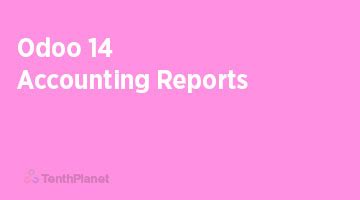 Odoo 14 Accounting Reports