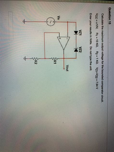Solved Question 15 Calculate The Maximum Output Voltage For