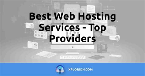 Best Web Hosting Services Top Providers For 2023 Xplorion