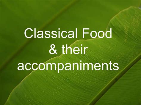 French Classical Menu Items Classical Food And Accompanimnmts 1pptx