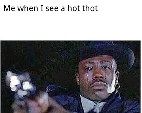The Best Thot Memes Memedroid