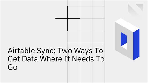 Airtable Sync Two Ways To Get Data Where It Needs To Go