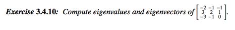 solved exercise 3 4 10 compute eigenvalues and eigenvectors