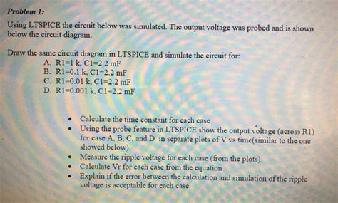 Solved Problem Using LTSPICE The Circuit Below Was Chegg