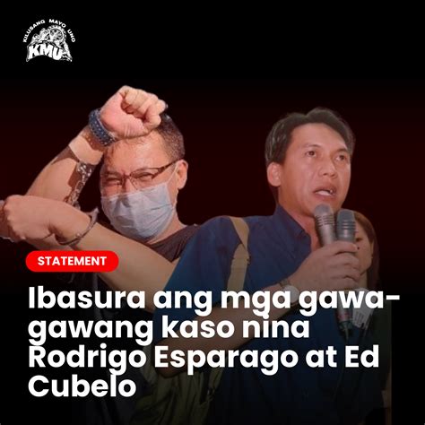 Ibasura Ang Mga Gawa Gawang Kaso Nina Rodrigo Esparago At Ed Cubelo Kilusang Mayo Uno