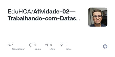 Github Eduhoaatividade 02 Trabalhando Com Datas Em Javascript