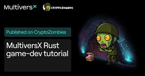 Multiversx Rust Game Dev Tutorial Published On Cryptozombies Coding School Relrondnetwork