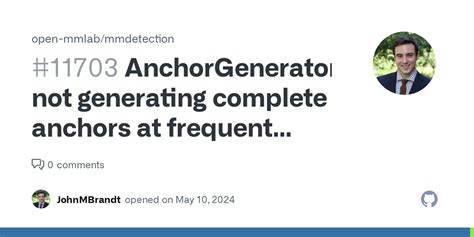 Anchorgenerator Not Generating Complete Anchors At Frequent Strides · Issue 11703 · Open Mmlab