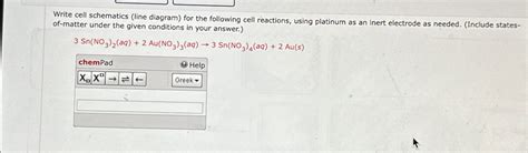 Solved Write Cell Schematics Line Diagram For The Chegg Com