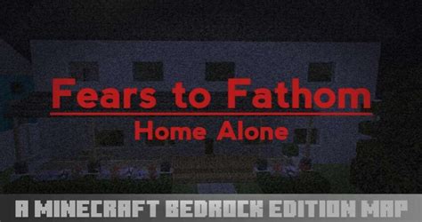 Карта Fears To Fathom Home Alone для Minecraft