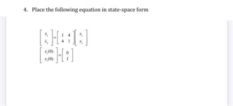 Solved 4 Place The Following Equation In State Space Form