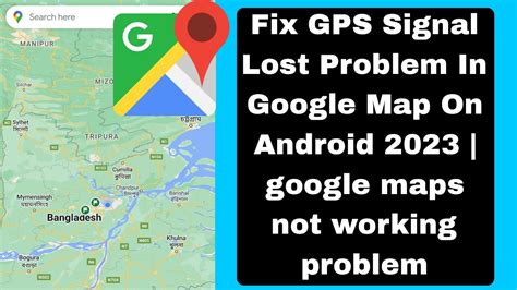 Fix GPS Signal Lost Problem In Google Map On Android Google Maps Not Working Problem