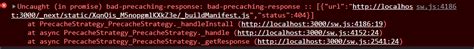 Bad Precaching Response Buildmanifestjs 404 Not Found · Issue 375
