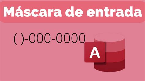 Crear Máscaras De Entrada En Access Youtube