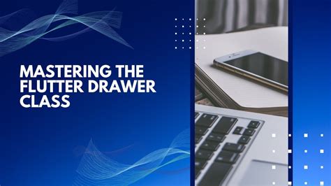 Mastering The Flutter Drawer Class A Step By Step Tutorial Youtube
