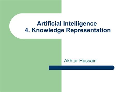 Knowledge Representation In Artificial Intelligence Ppt
