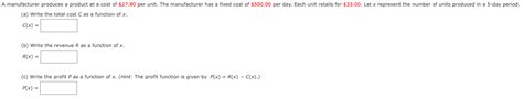 Solved A Write The Total Cost C As A Function Of X Cx