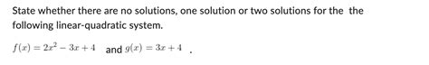 Solved State Whether There Are No Solutions One Solution Or Chegg