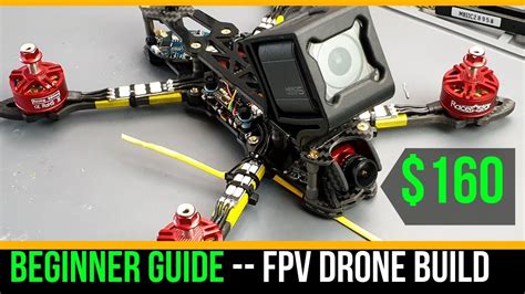 Beginner Guide How To Build Budget Cinematic Fpv Drone 2019 Youtube