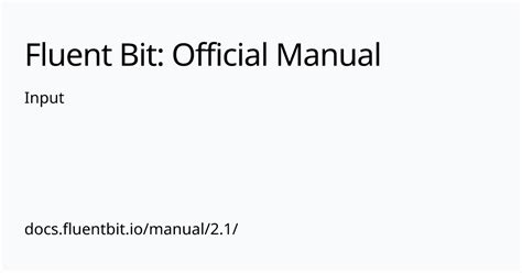 Input Fluent Bit Official Manual