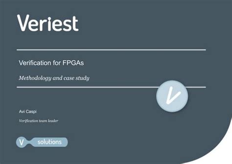 Fpga Verification Methodology And Case Studies Semisrael Expo2014