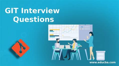 Top GIT Interview Questions And Answers Updated For
