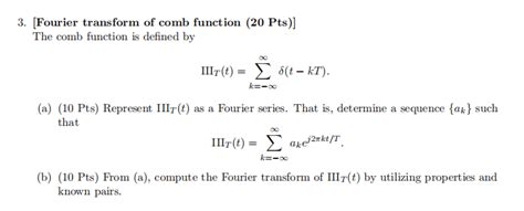 Solved Fourier Transform Of Comb Function Pts The Chegg Com