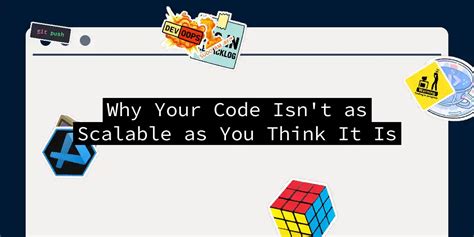 Why Your Code Isnt As Scalable As You Think It Is Hemaks Expert