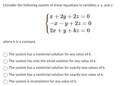 Solved Consider The Following System Of ﻿linear Equations In