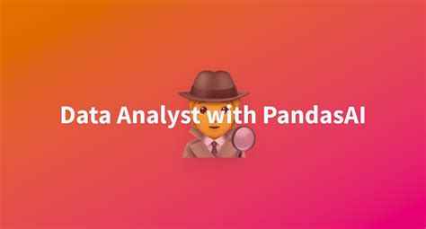 Data Analyst With Pandasai A Hugging Face Space By Linhvuu