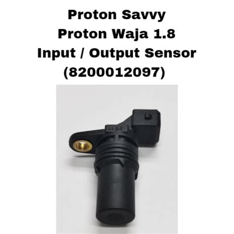 Proton Savvy Waja 18 Input Output Sensor 8200012097 Shopee Malaysia