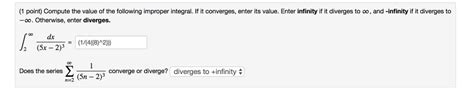 solved 1 point compute the value of the following improper