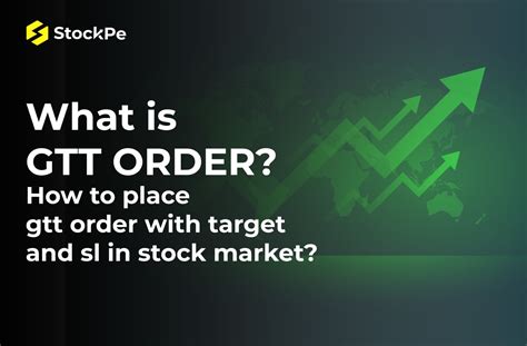 What Is GTT Order How To Place GTT Order With Target And SL In Stock Market StockPe Blog