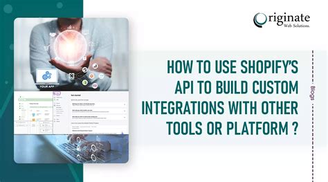 How To Use Shopify Api Integrations With Other Tools Or Platforms