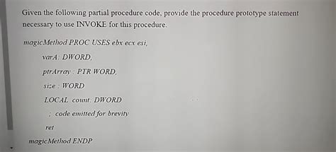 Solved Given The Following Partial Procedure Code Provide Chegg